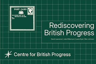 The Progress Post | Centre for British Progress | Substack