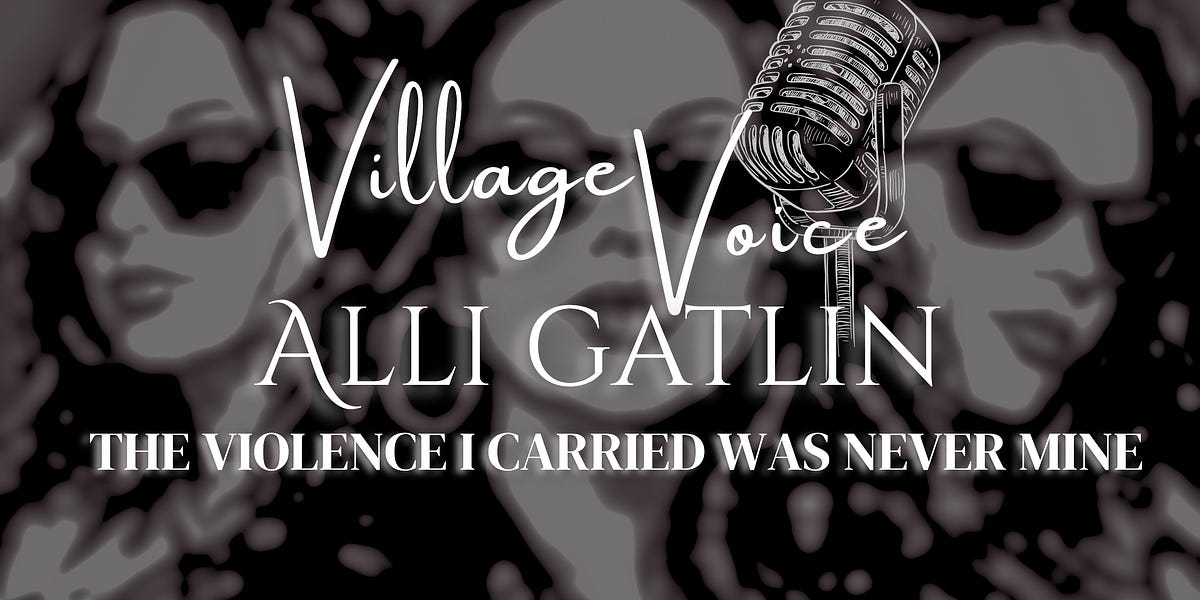 The Violence I Carried was Never Mine