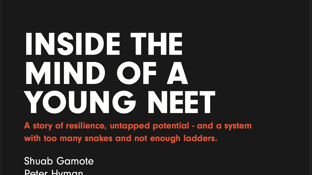 Inside the Mind of a Young NEET - by Peter Hyman