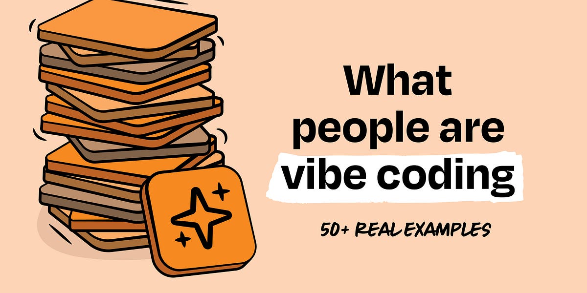 What People Are Vibe Coding And Actually Using