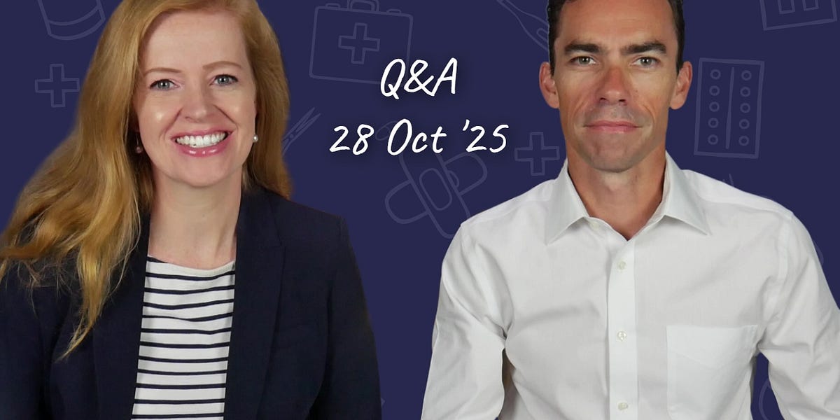 Drs Bailey Q&A 28 October 2025