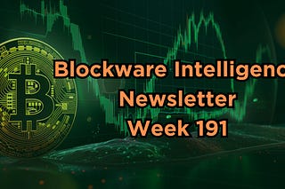 Blockware Intelligence Newsletter Substack