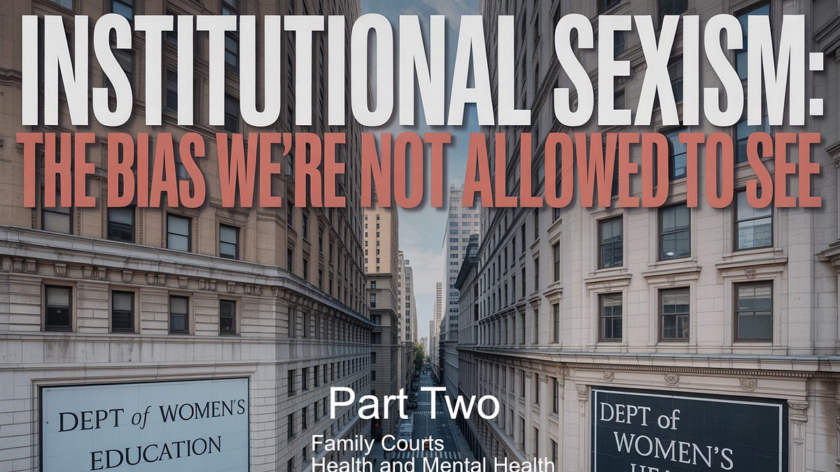 Institutional Sexism: The Bias We’re Not Allowed to See - Part 2