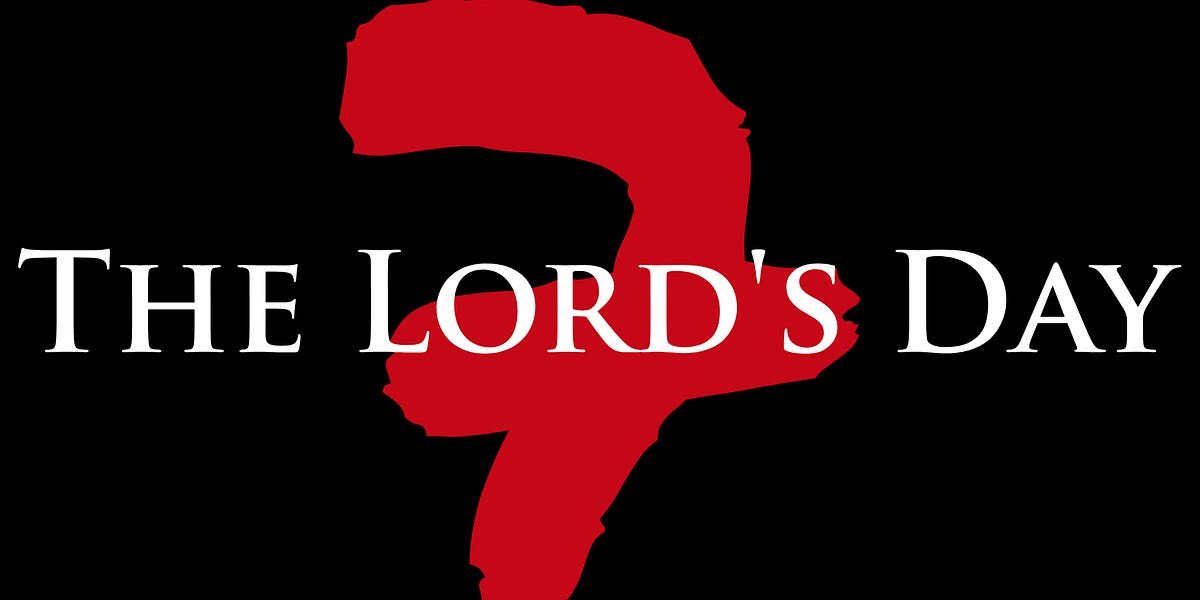 The TRUTH About The Lord's Day: Who is "the Lord"?