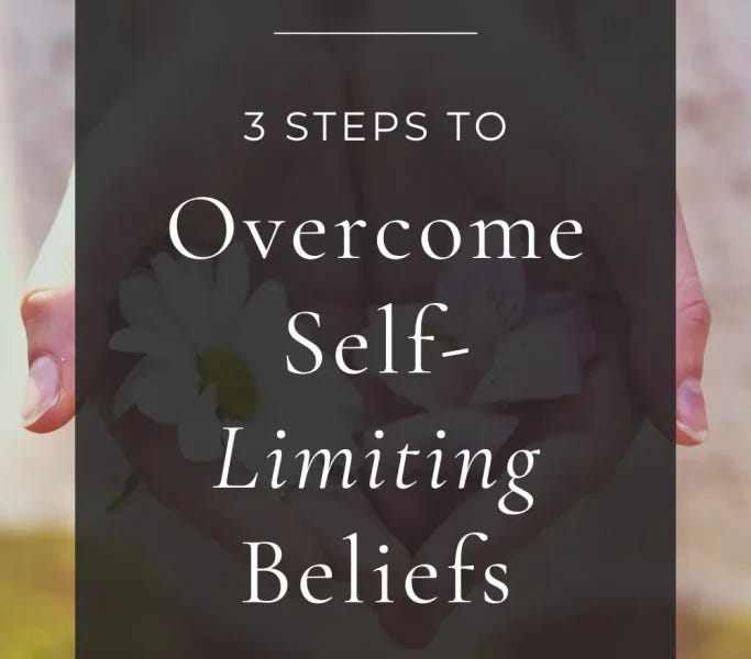 A 3-Step Framework to Overcome Self-Limiting Beliefs