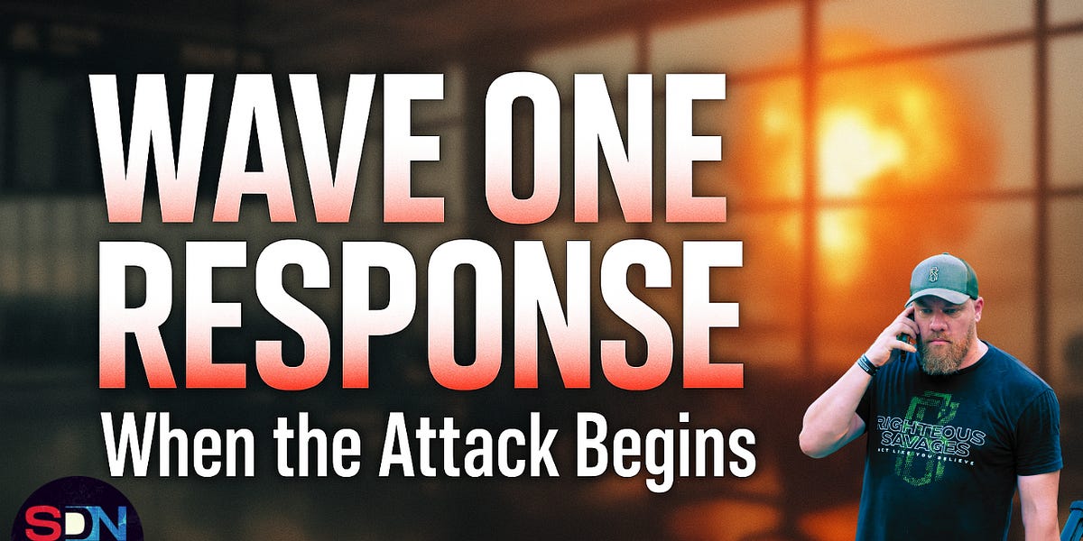 🟥 WAVE ONE RESPONSE: WHAT TO DO WHEN AN ATTACK BEGINS