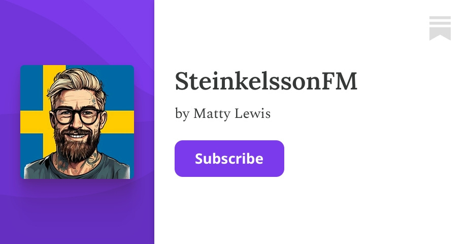 SteinkelssonFM | Matty Lewis | Substack