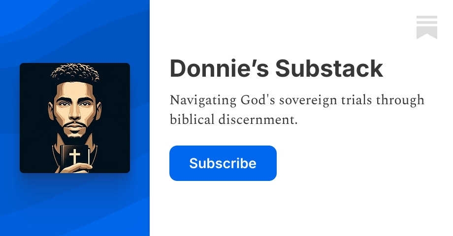 Donnie’s Substack | Donnie Discerned | Substack
