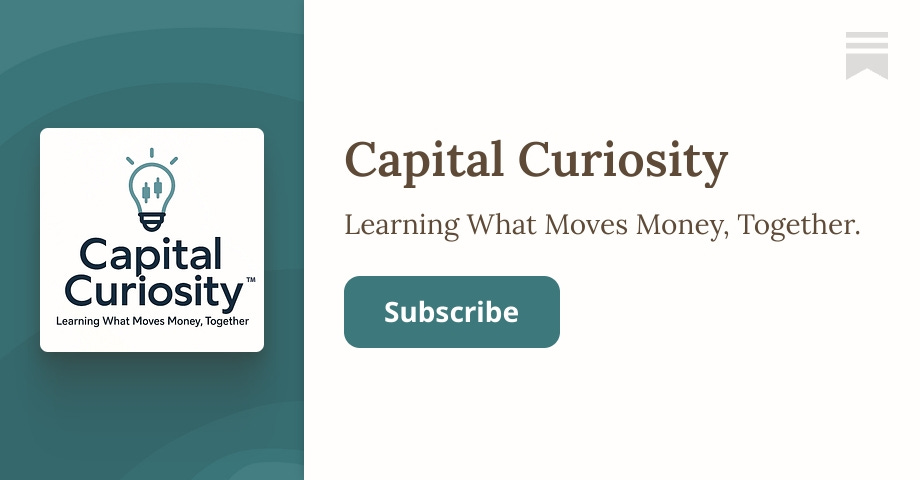 Capital Curiosity | Substack