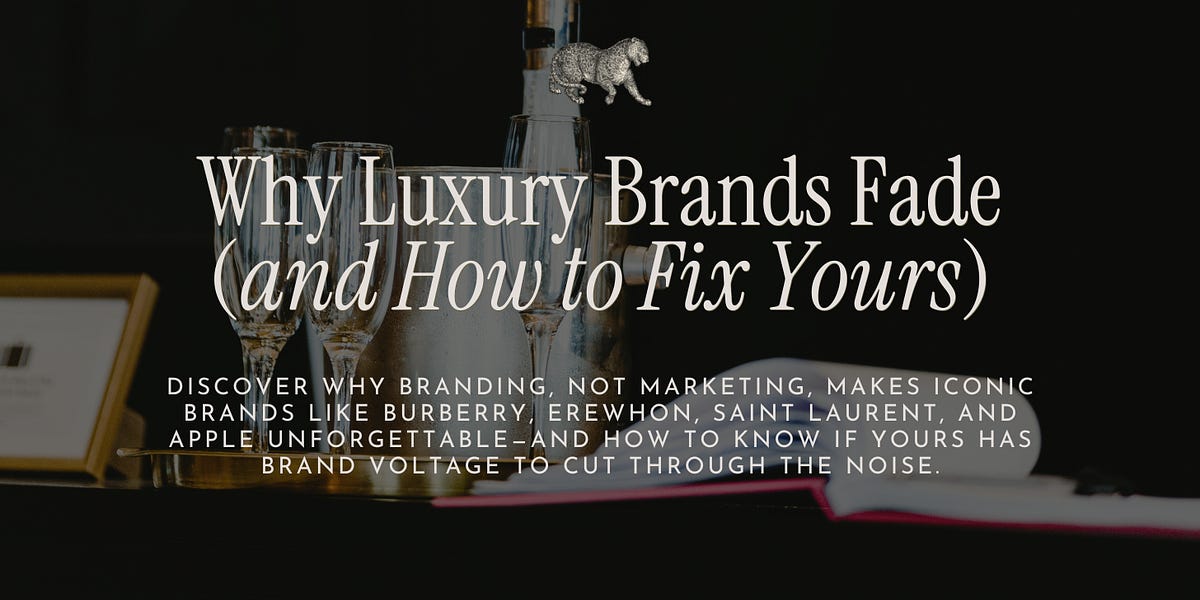 Why Luxury Brands Fade (and How to Fix Yours)