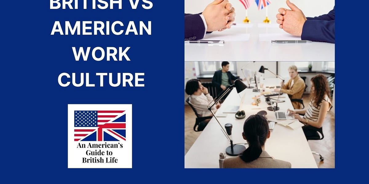 A Guide to British vs American Work Culture