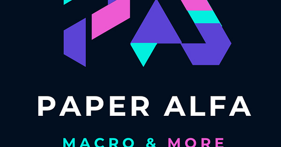 Paper Alfa - Macro & More | Substack