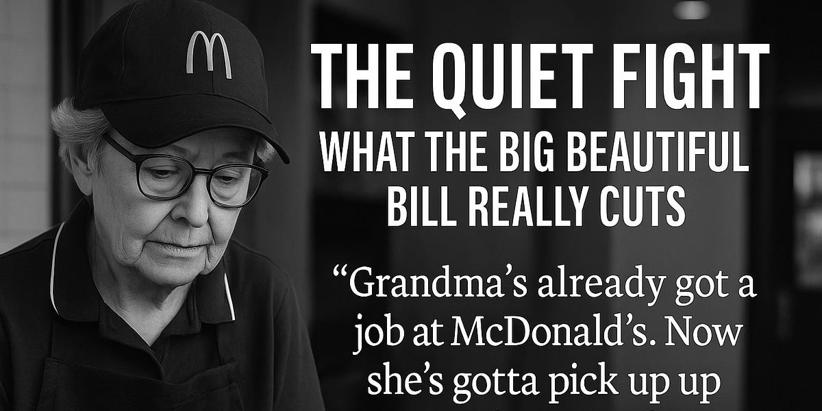 The Quiet Fight: What the Big Beautiful Bill Really Cuts