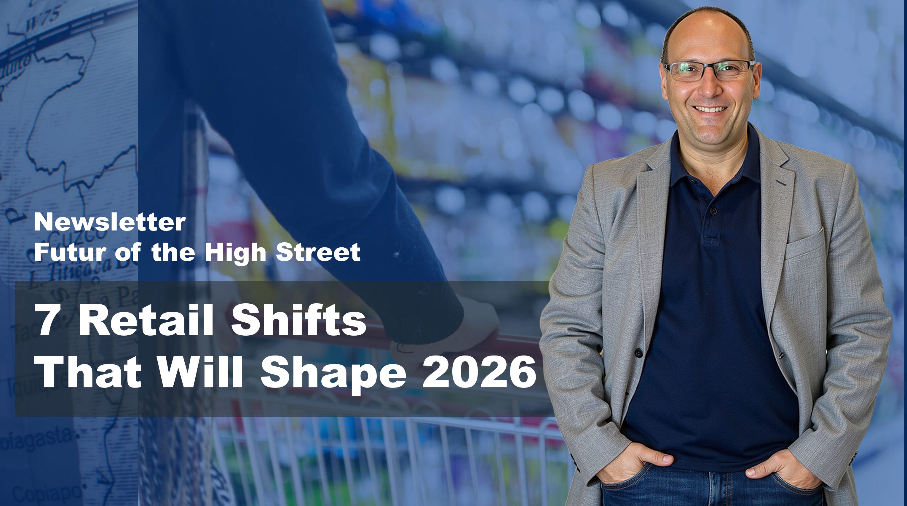 7 Retail Shifts That Will Shape 2026 - by Darko Pavic