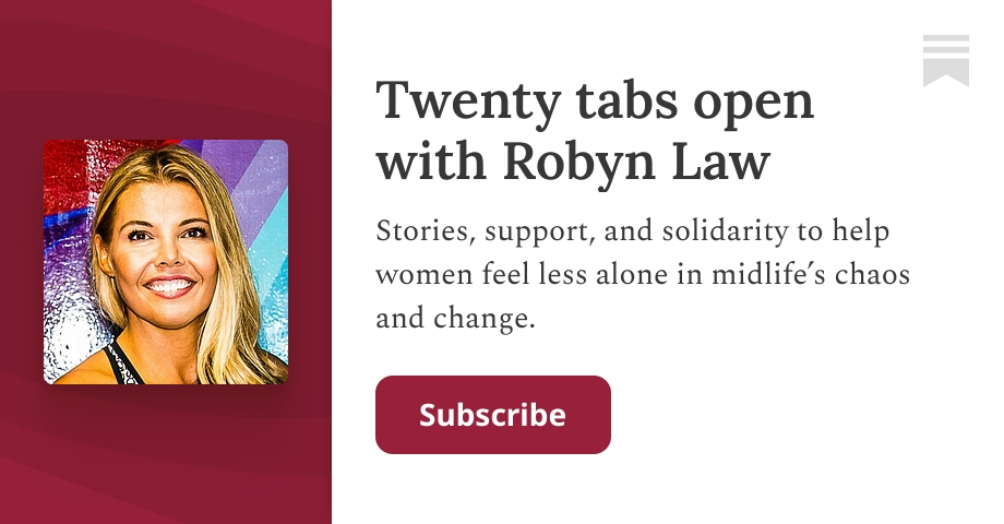 Twenty tabs open with Robyn Law | Substack