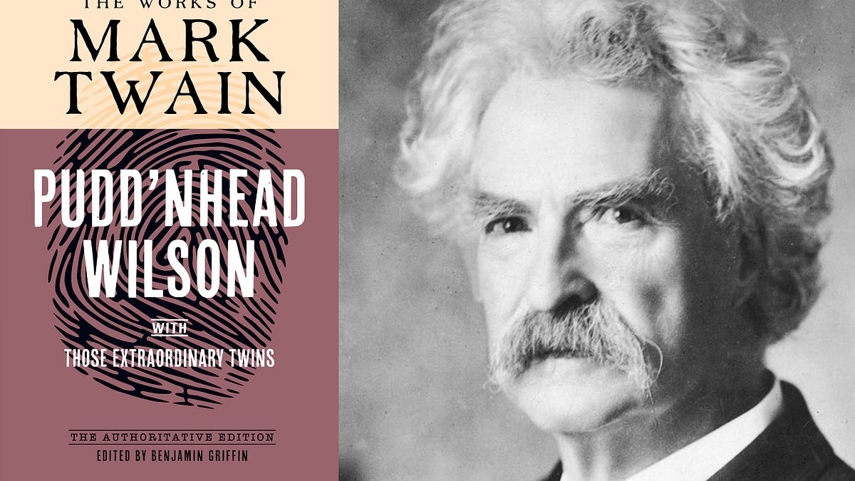 Pudd’nhead Wilson with Those Extraordinary Twins: The Authoritative ...