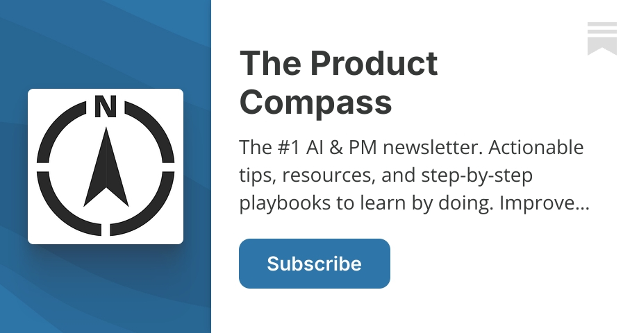 AI Product Management | The Product Compass | Paweł Huryn | Substack