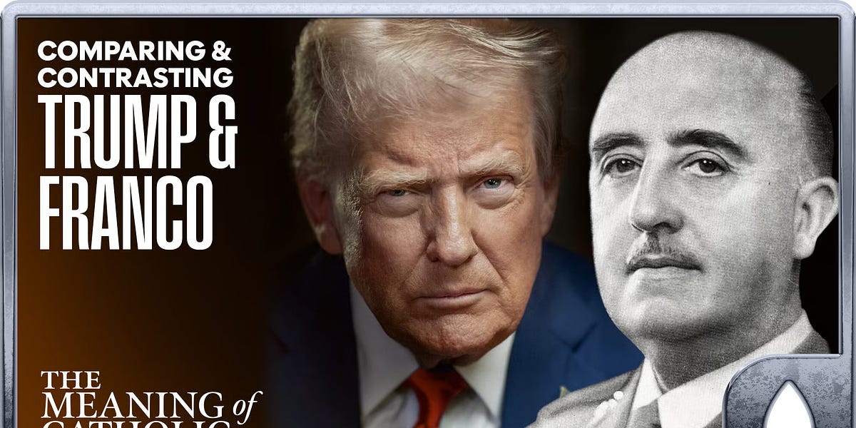 Trump, Franco & Immigration - The Meaning of Catholic