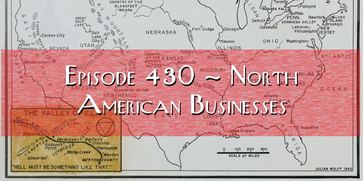 Episode 430 - North American Businesses - by Scott Monty