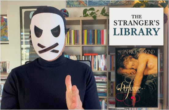 THE STRANGER’S LIBRARY — PERFUME: THE STORY OF A MURDERER