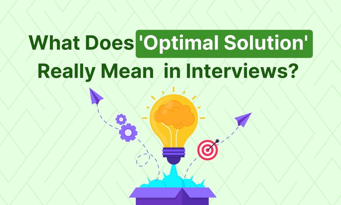 What Does “Optimal Solution” Really Mean in Coding Interviews? A Guide ...