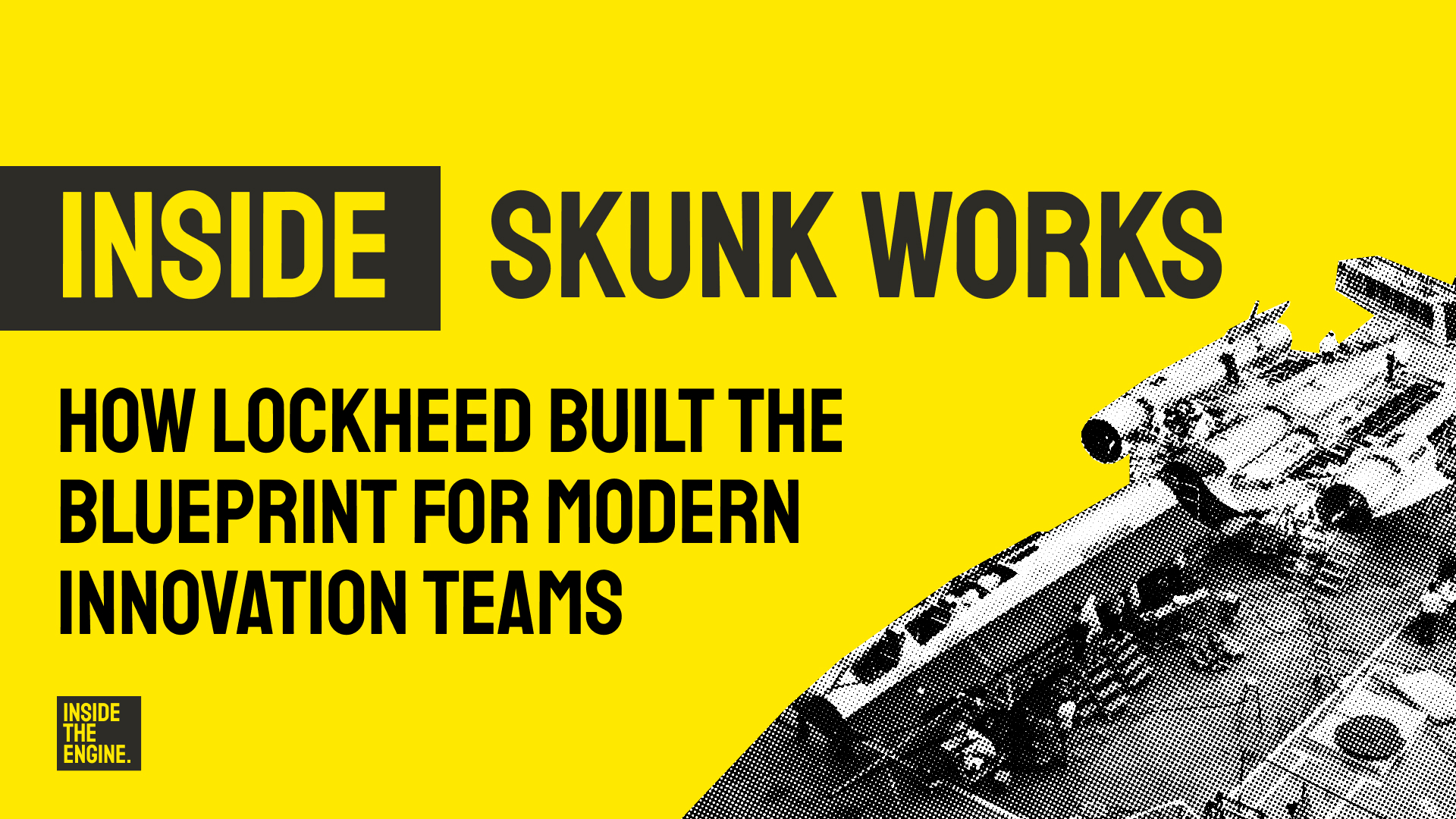 Inside Skunk Works: How Lockheed built the blueprint for modern ...