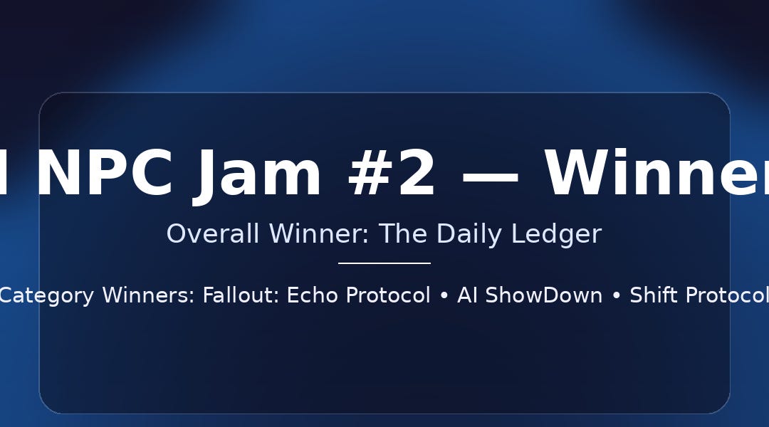 Announcing the Winners of the 2nd Player2 AI NPC Jam!