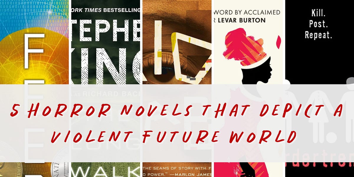 5 Horror Novels that Depict A Violent Future World