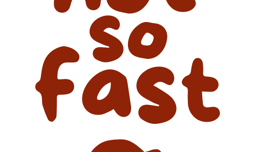 Not So Fast | Probably This | Substack