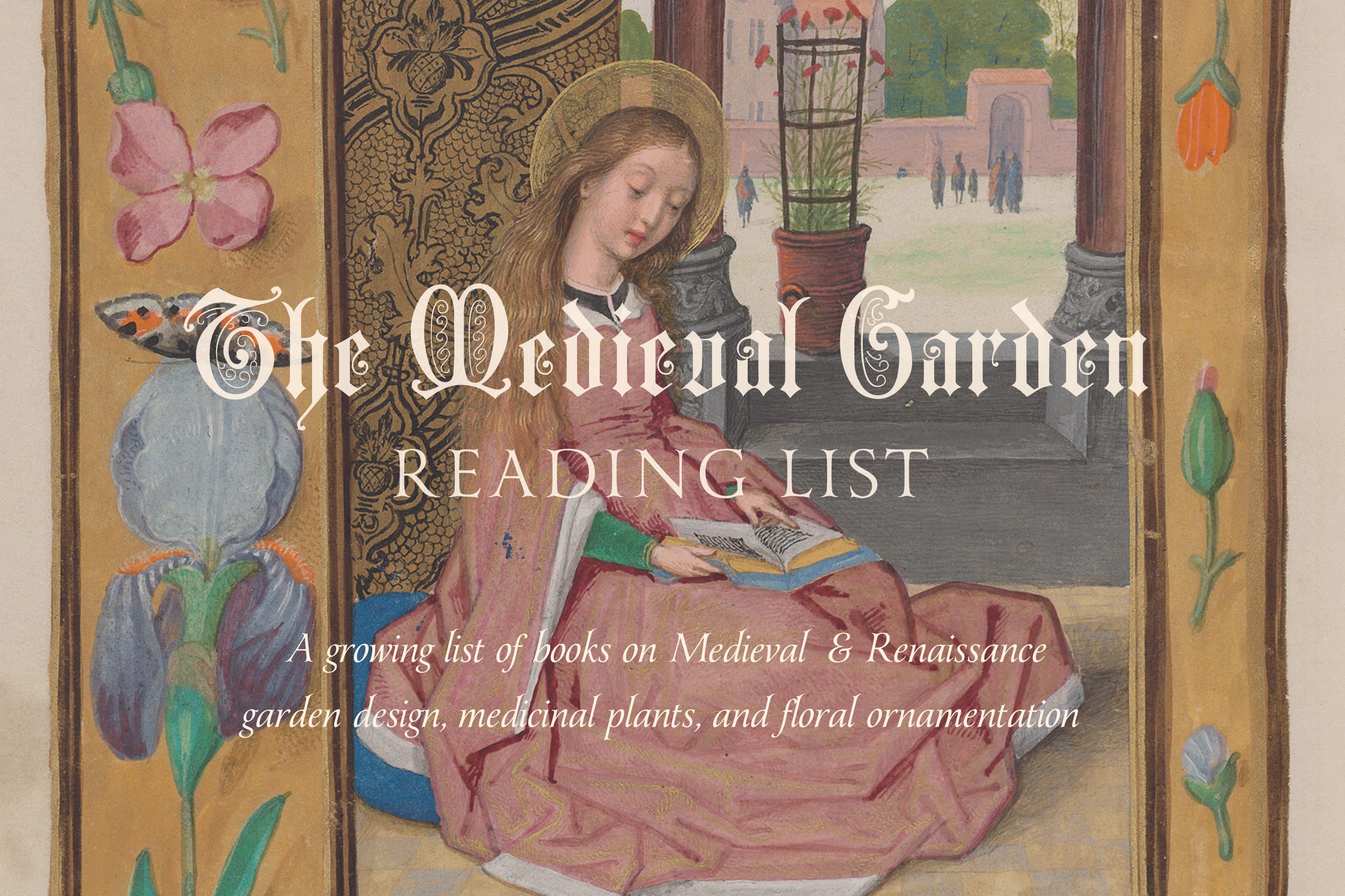 The Medieval Garden Reading List - by Jesse 𓆸
