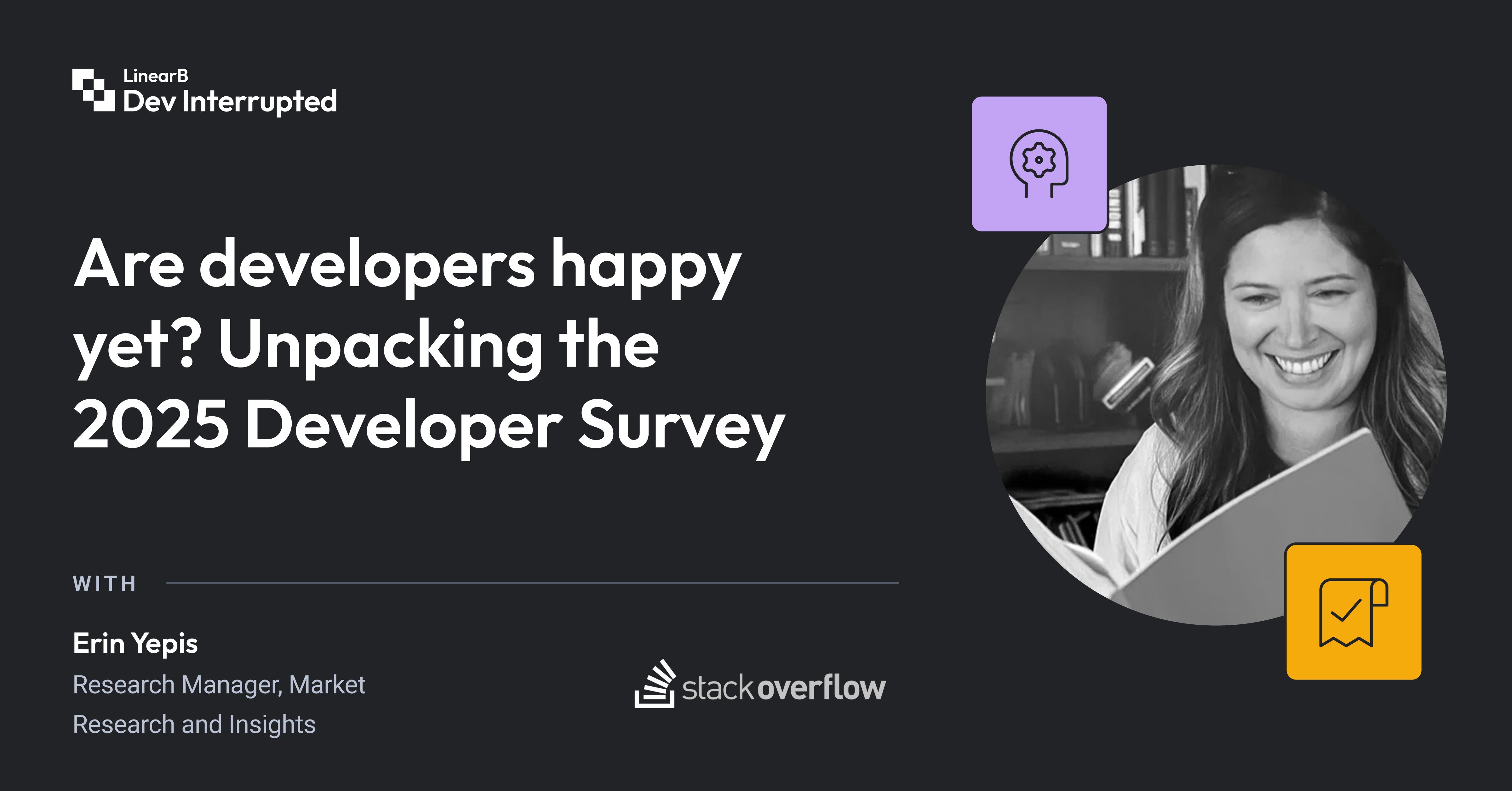 Are developers happy yet? Unpacking the 2025 Developer Survey | Stack Overflow’s Erin Yepis