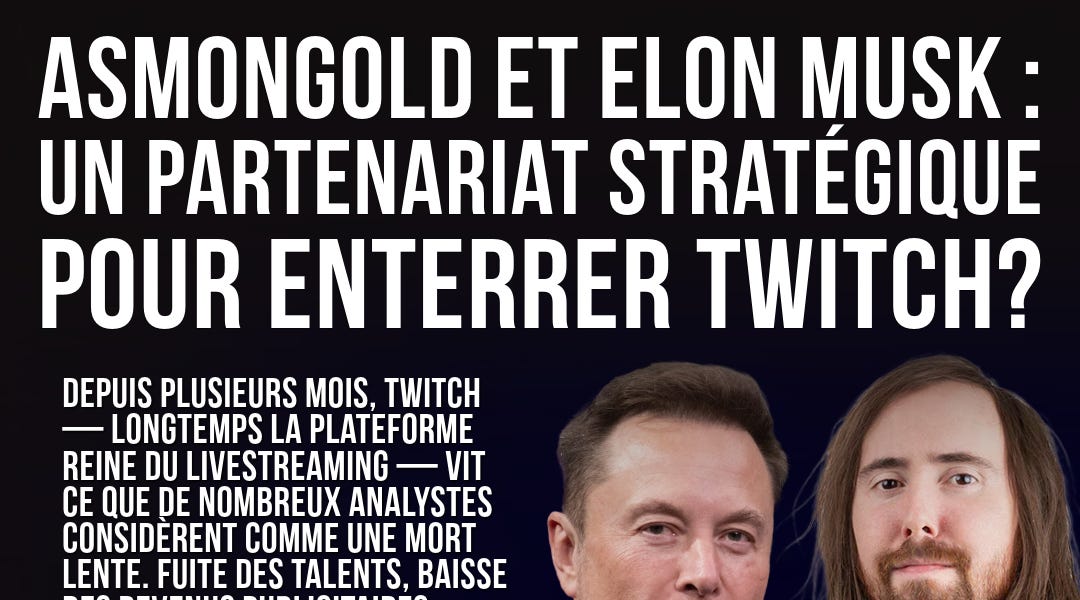 Asmongold et Elon Musk : un partenariat stratégique pour enterrer Twitch?