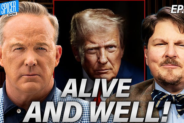The Sean Spicer Show | Sean Spicer | Substack