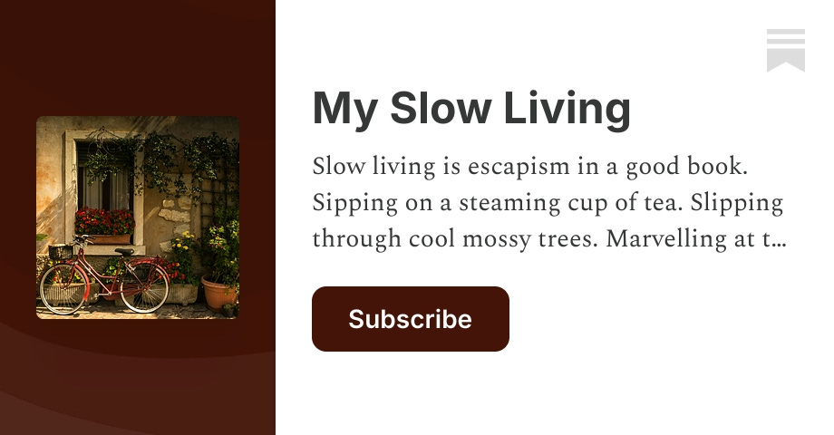 My Slow Living | Substack