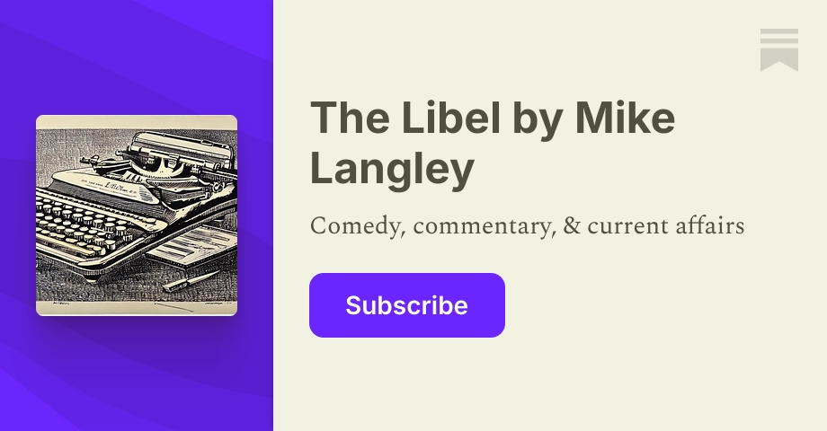 The Libel by Mike Langley | Substack