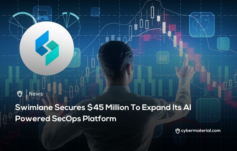 Swimlane Raises $45M For AI SecOps Platform
