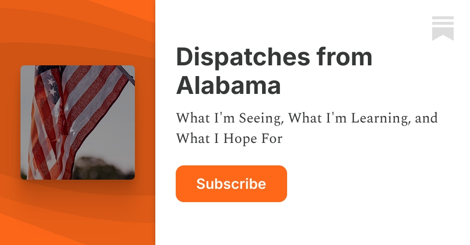 Dispatches from Alabama | Justin Jones | Substack