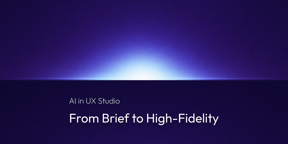 AI in UX Studio: From Brief to High-Fidelity