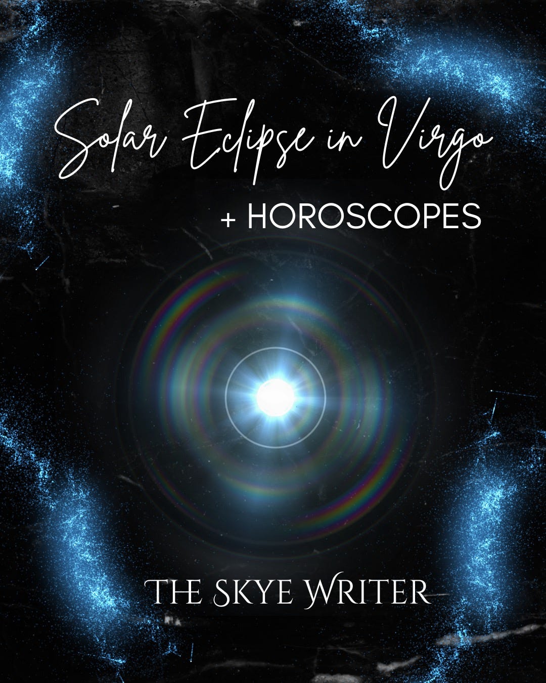 Solar Eclipse in Virgo + Horoscopes - by Celeste Vi