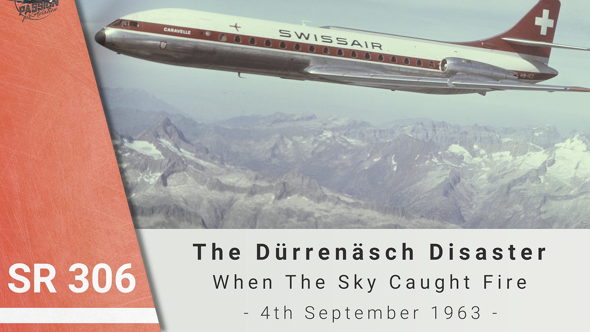 Swissair Flight 306 - The Dürrenäsch Disaster