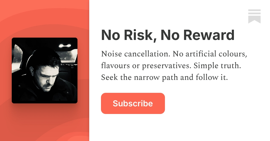 About - No Risk, No Reward