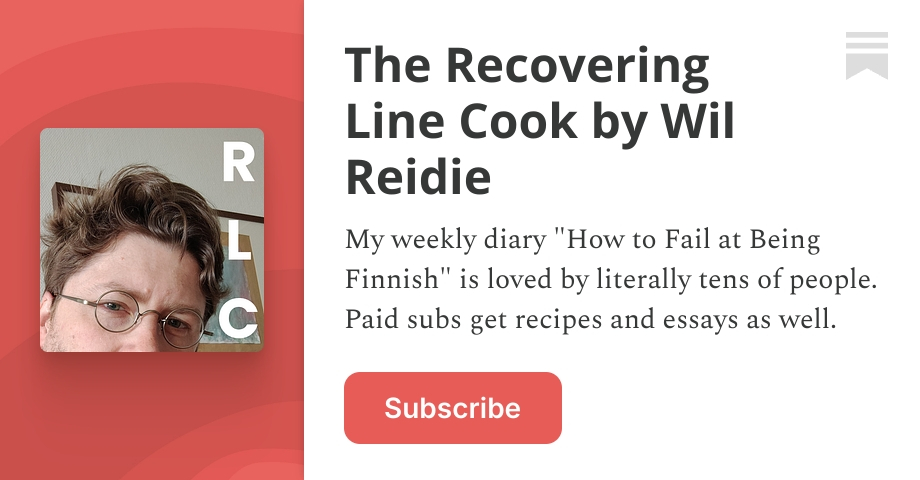 The Recovering Line Cook | Wil Reidie | Substack