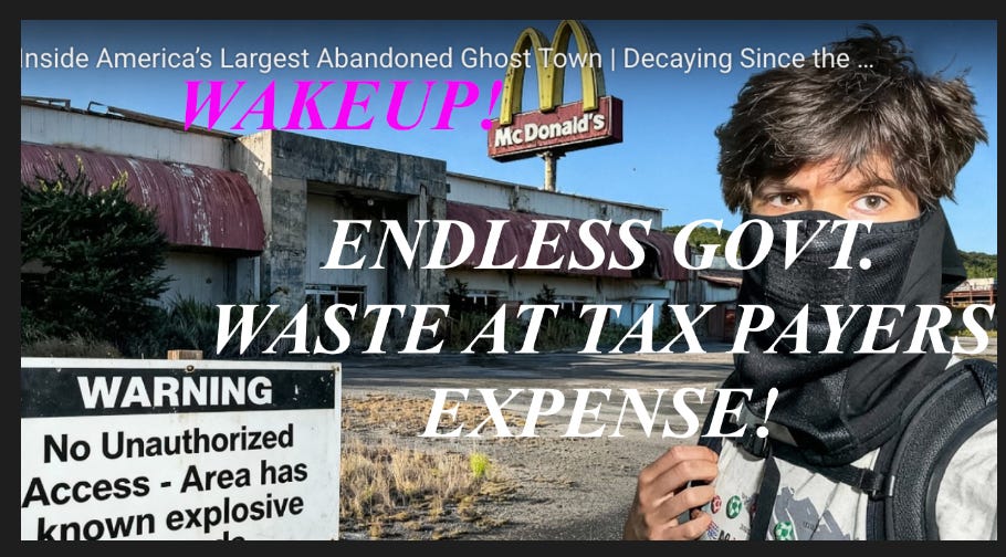 ENDLESS GOVT. WASTE AT TAXPAYER EXPENSE!