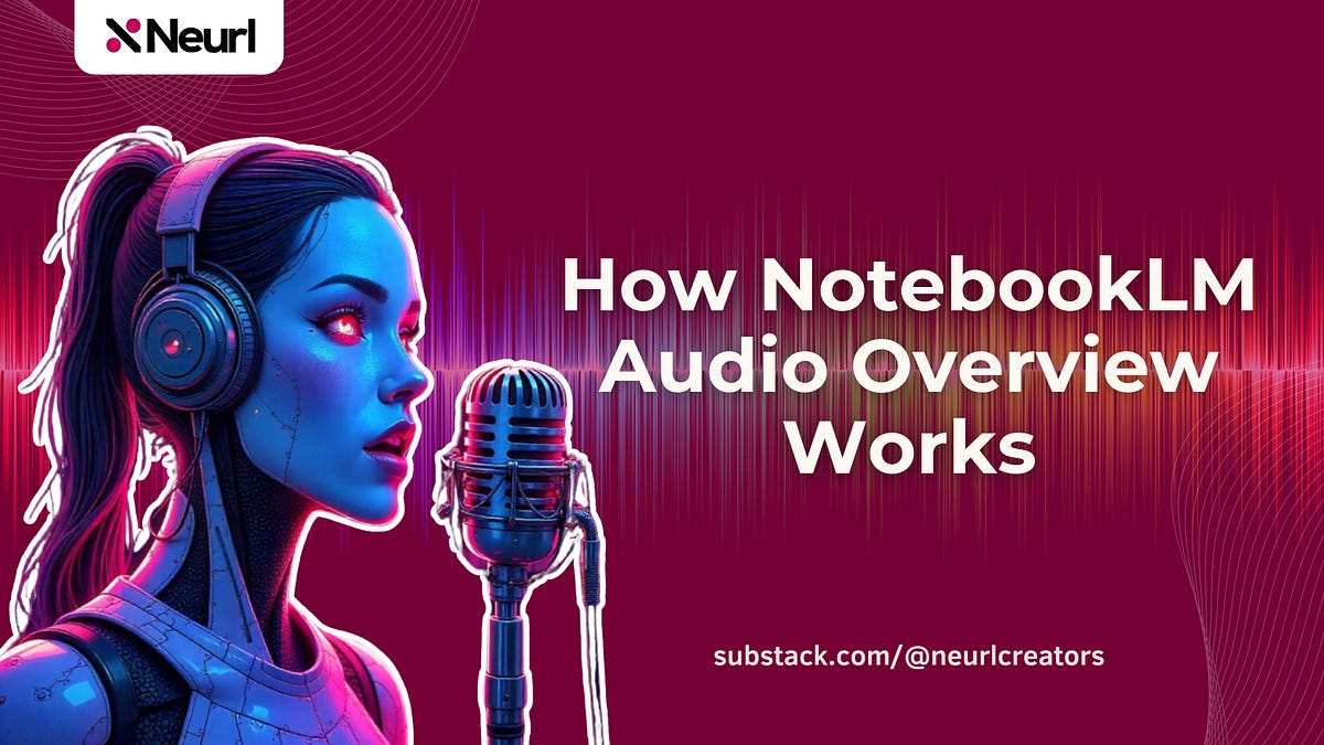 How NotebookLM Audio Overview Works