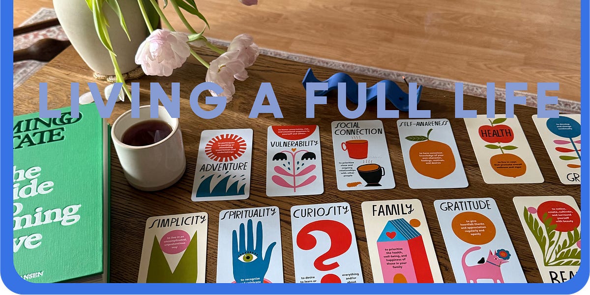 Issue #191: How to Create a Life (Actually) Aligned with the Things You ...