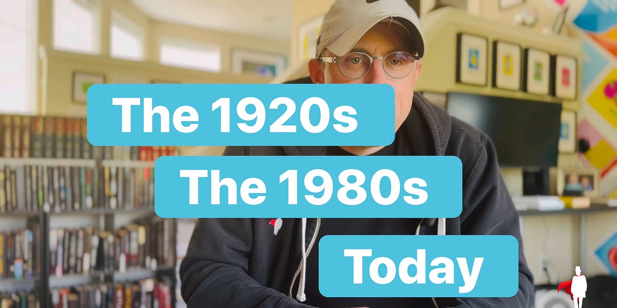 The 1920s. The 1980s. And Today. - by John Maxfield