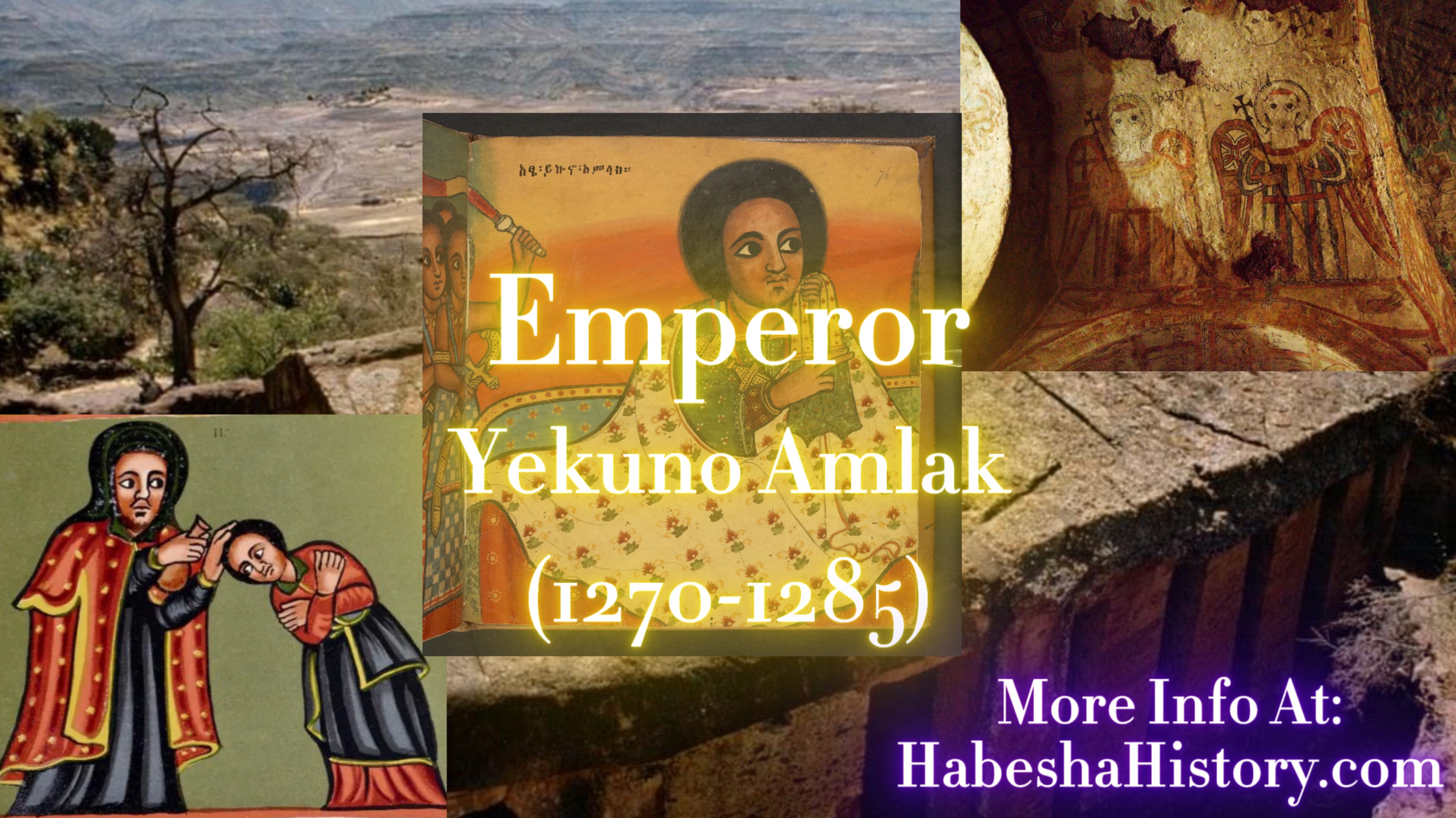 ይኩኖ፡ አምላክ/Yǝkunno Amlak - The Founder Of The Solomonic Dynasty