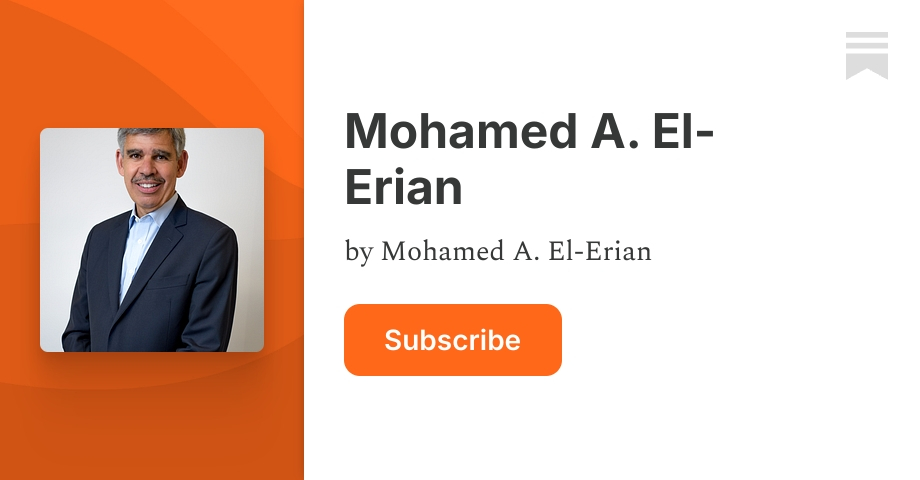 Mohamed A. El-Erian | Substack
