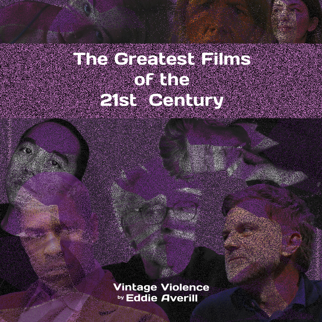 The Greatest Films of the 21st Century (So Far)