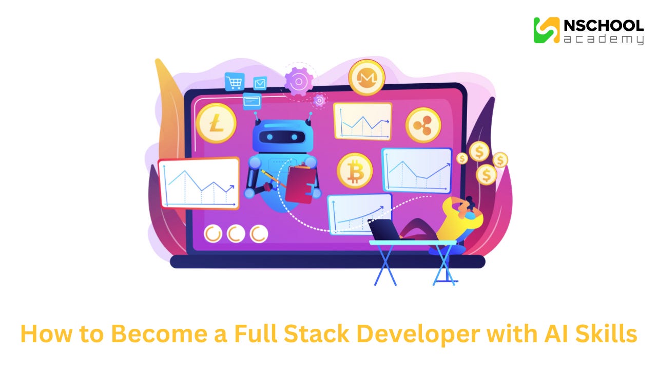 How to Become a Full Stack Developer with AI Skills